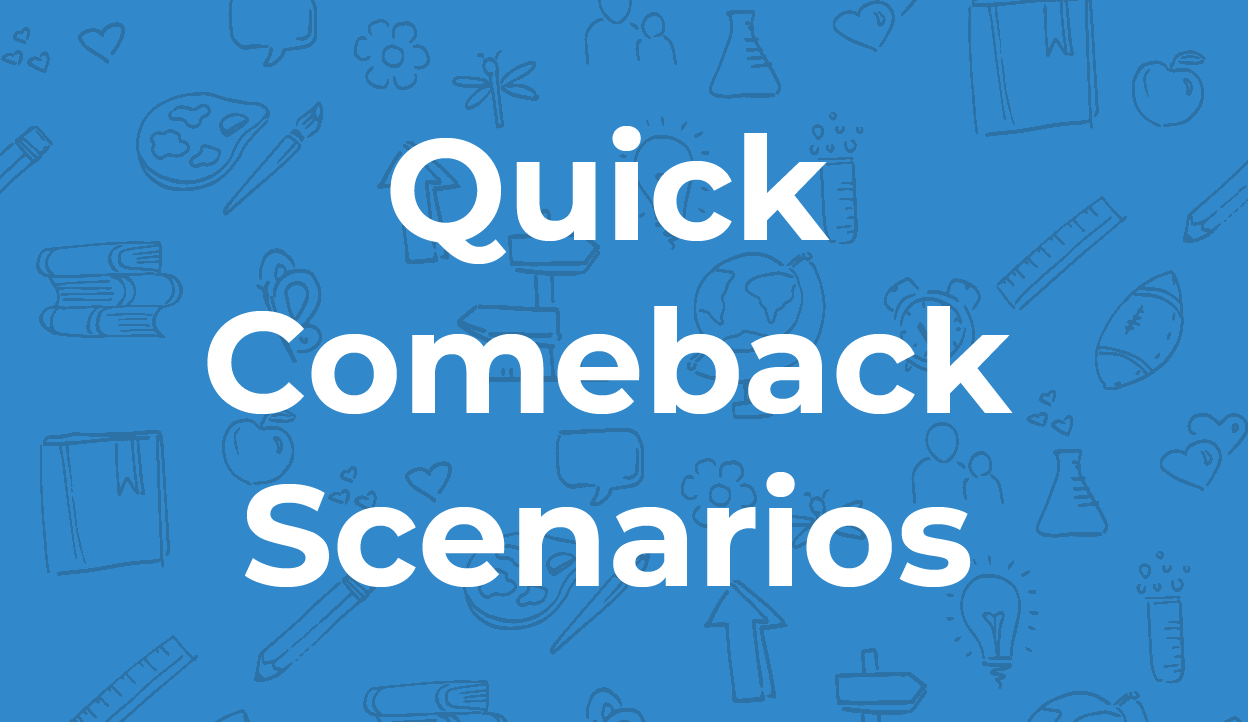 Quick Comeback Scenarios - URSTRONG