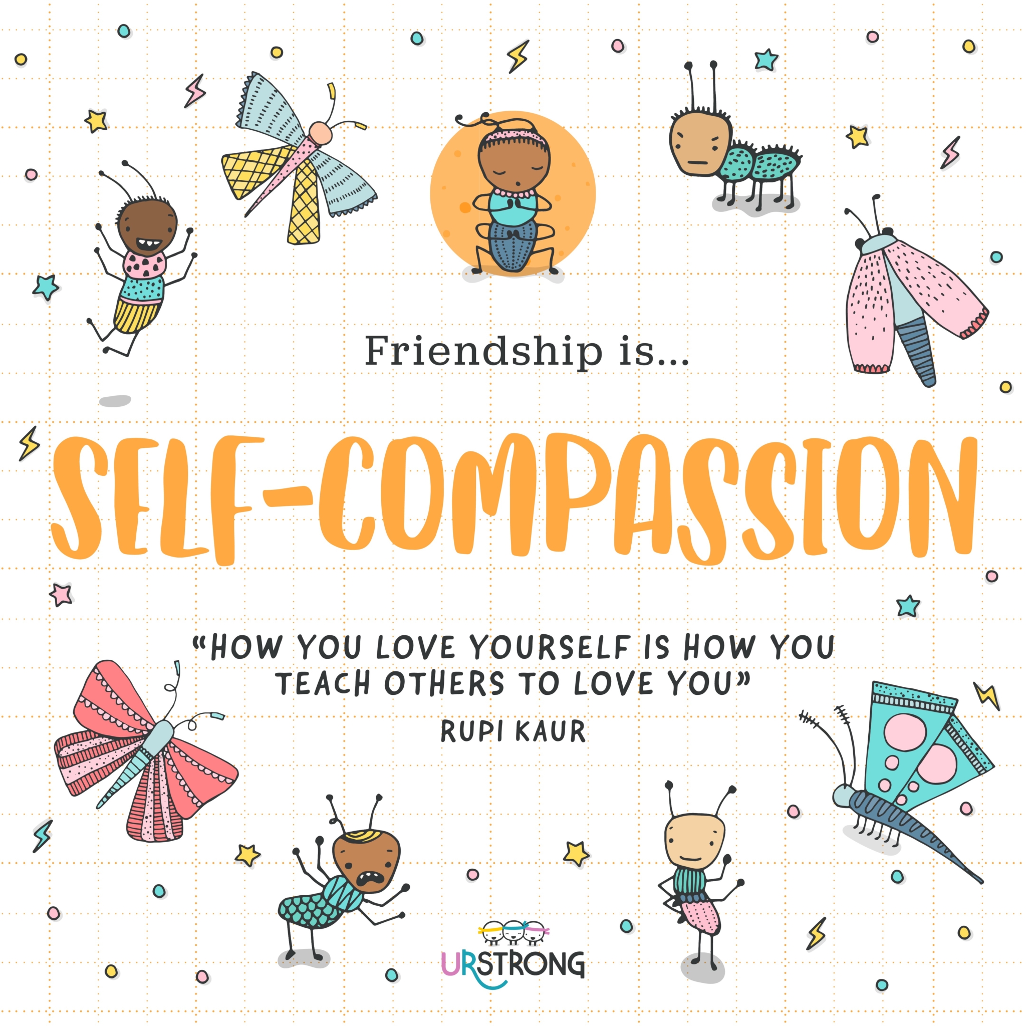 Friendship is...Self-Compassion | URSTRONG